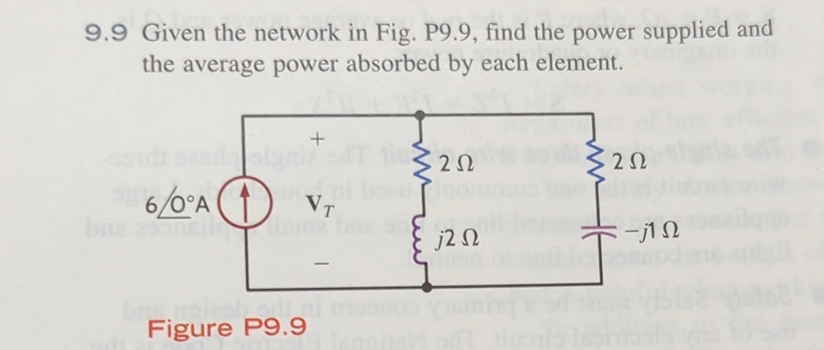 Solved 9.9 Given the network in Fig. P9.9, find the power | Chegg.com