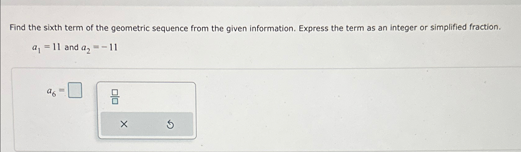 Solved Find the sixth term of the geometric sequence from | Chegg.com