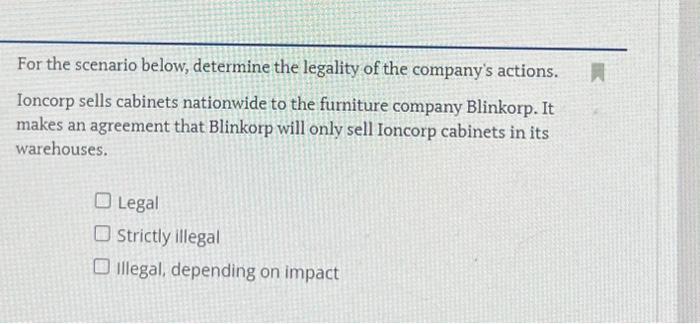 Solved For the scenario below, determine the legality of the | Chegg.com