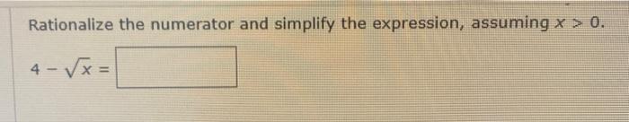 Solved Rationalize the numerator and simplify the | Chegg.com