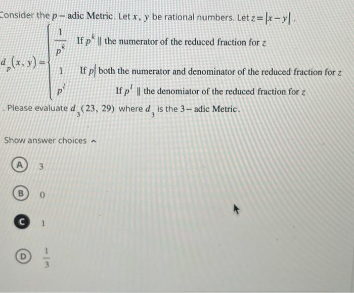 Solved Consider the p - adic Metric. Let x,y be rational | Chegg.com