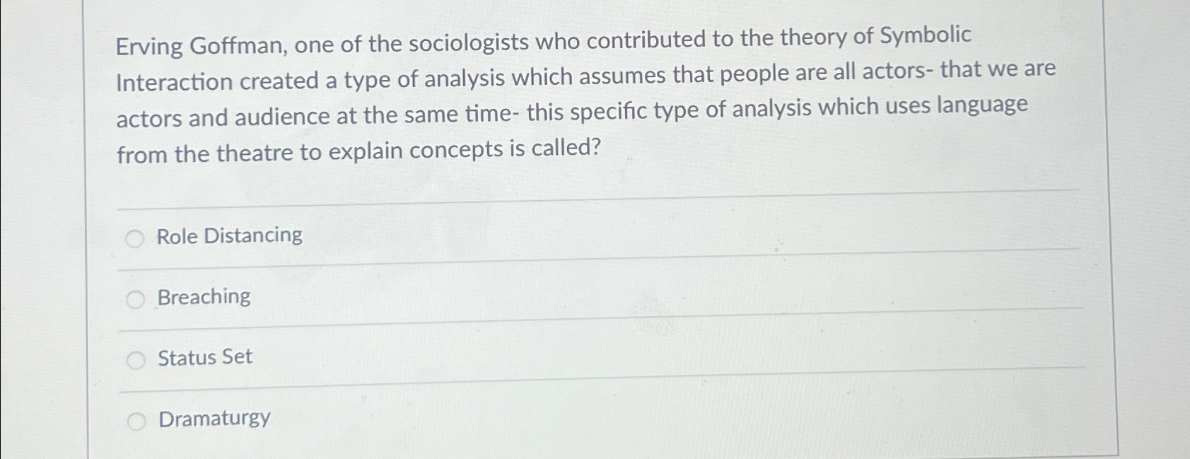 Solved Erving Goffman, one of the sociologists who | Chegg.com