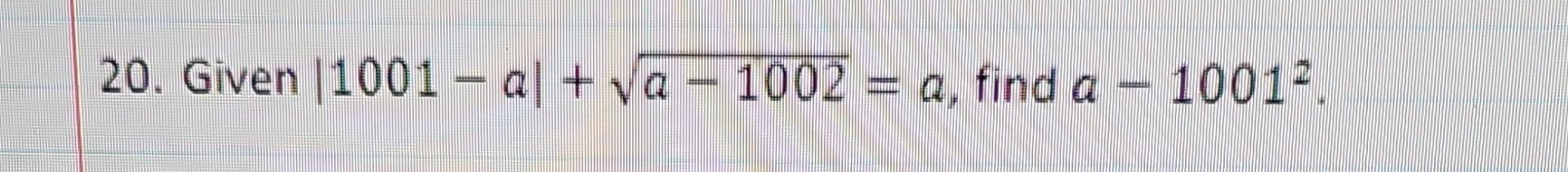 Solved ∣1001−a∣+a−1002=a, find a−10012 | Chegg.com