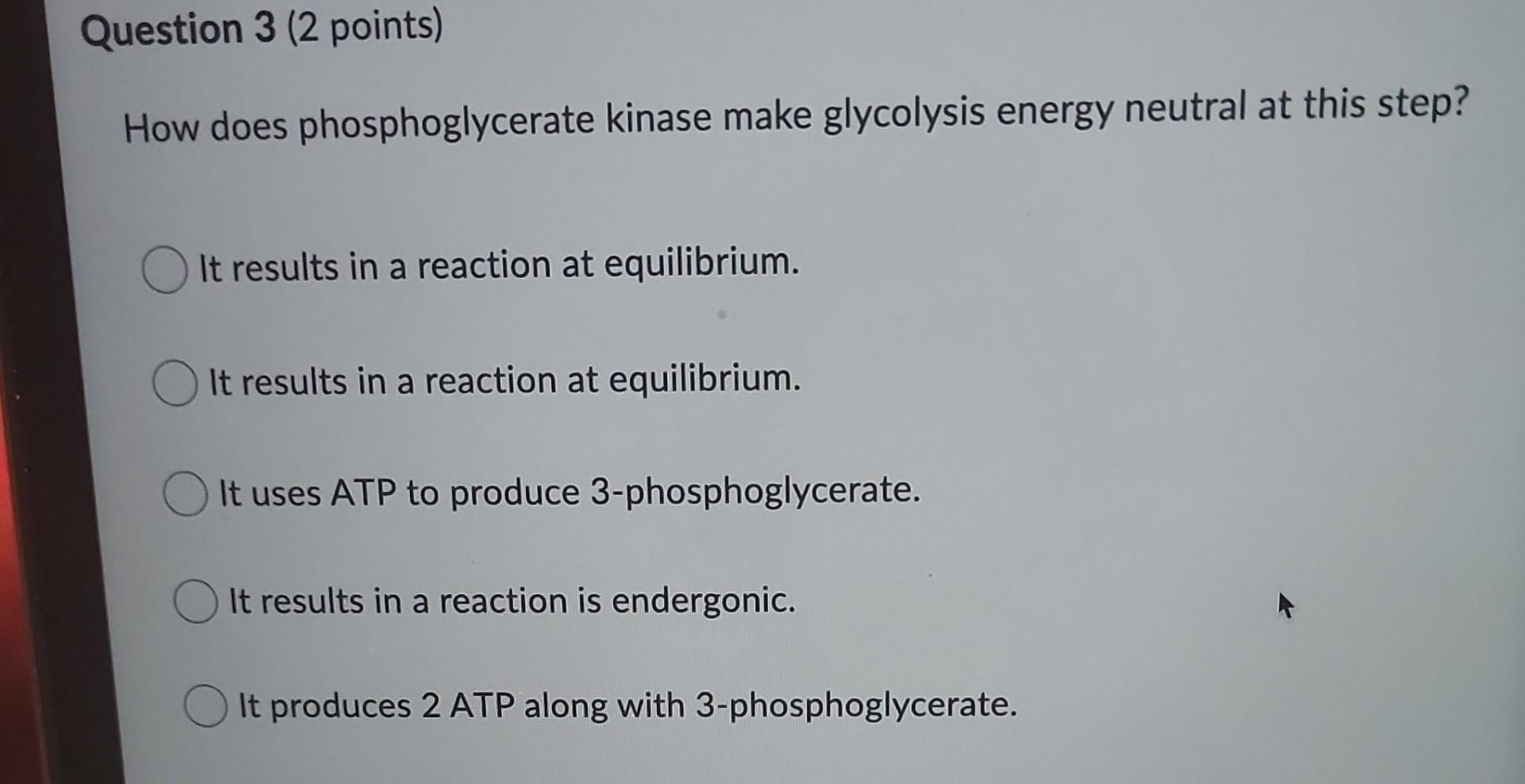 Solved How does phosphoglycerate kinase make glycolysis | Chegg.com