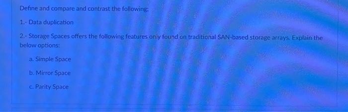 Solved Define and compare and contrast the following: 1. | Chegg.com