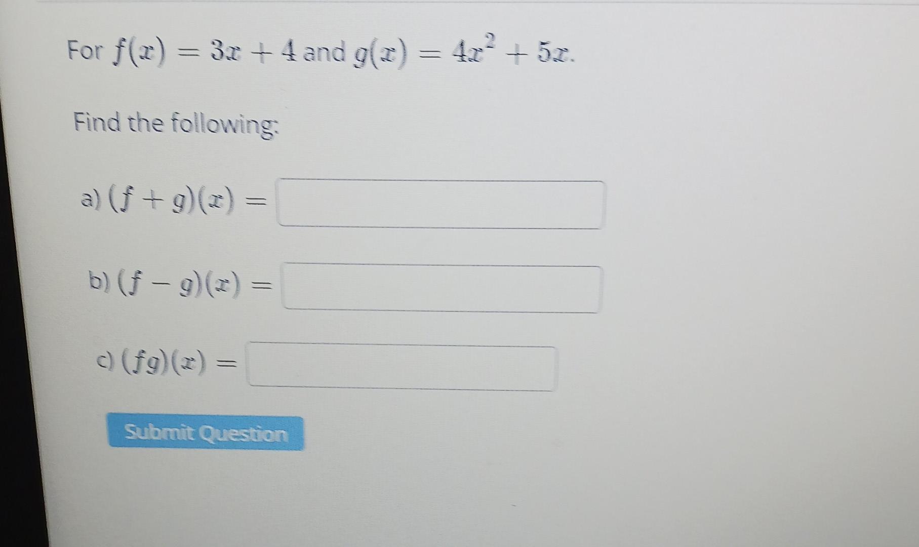 Solved For f(x)=3x+4 and g(x)=4x2+5x. Find the following: a) | Chegg.com