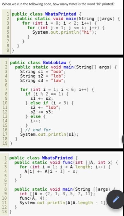 Solved When we run the following code, how many times is the | Chegg.com