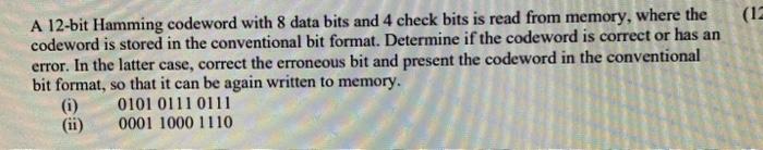 Solved A 12-bit Hamming codeword with 8 data bits and 4 | Chegg.com