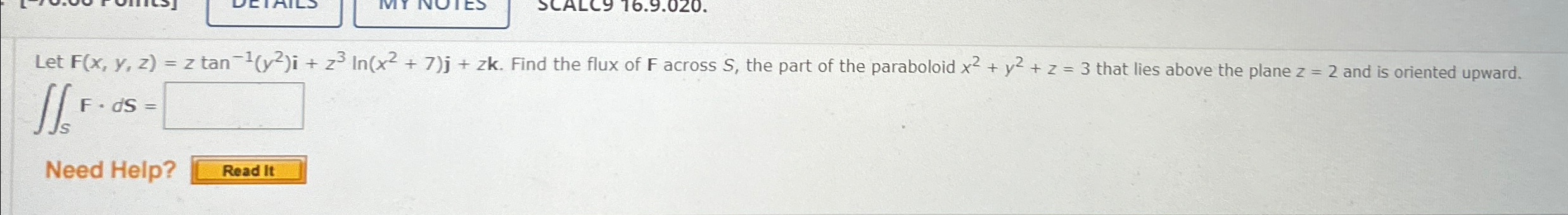 Solved Let F(x,y,z)=ztan-1(y2)i+z3ln(x2+7)j+zk. ﻿Find the | Chegg.com