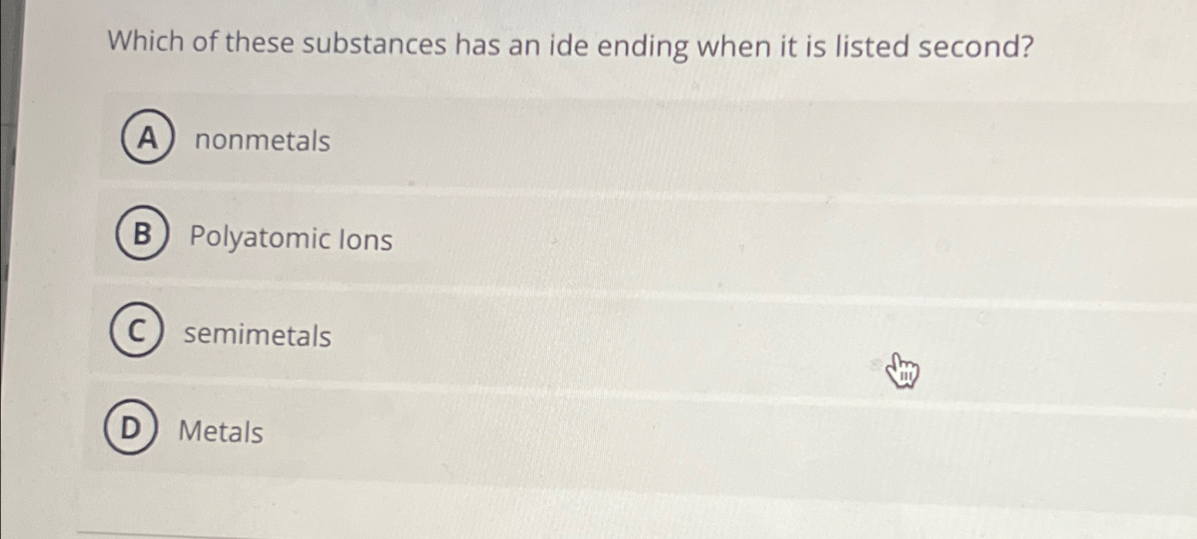 Which of these substances has an ide ending when it | Chegg.com