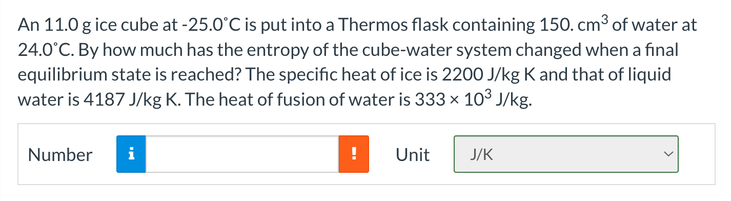 Solved An 11.0g ﻿ice cube at -25.0°C ﻿is put into a Thermos | Chegg.com
