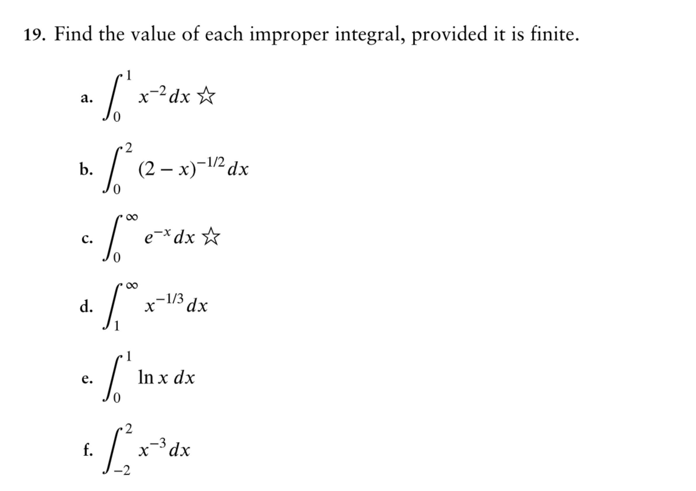 Solved Find the value of each improper integral, provided it | Chegg.com