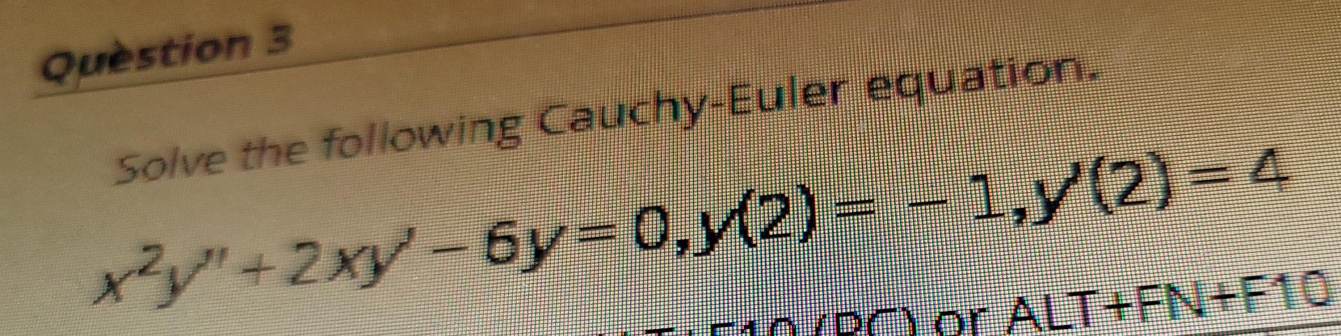 Solved Question 3 Solve the following Cauchy-Euler equation. | Chegg.com