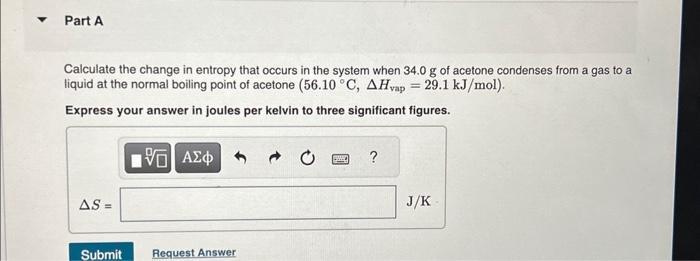 Solved Calculate the change in entropy that occurs in the | Chegg.com