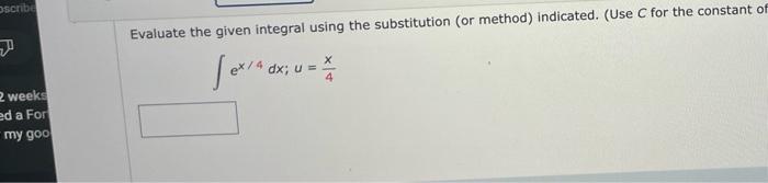 Solved Evaluate the given integral using the substitution | Chegg.com