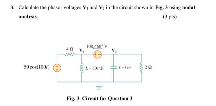 Solved 3. Calculate the phasor voltages V and V2 in the | Chegg.com
