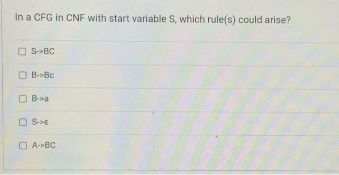 Solved In a CFG in CNF with start variable S, which rule(s) | Chegg.com