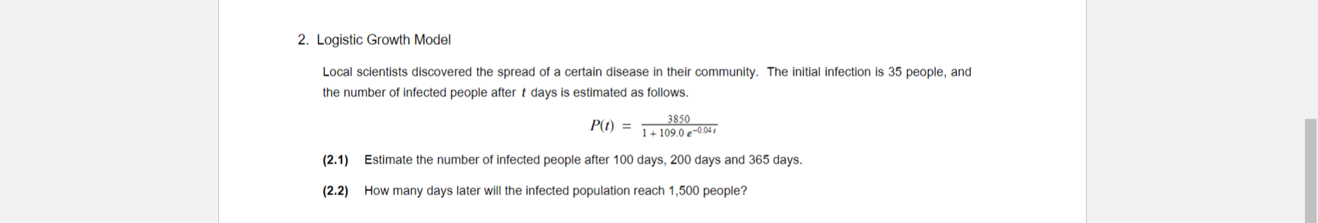 Solved Logistic Growth ModelLocal scientists discovered the | Chegg.com