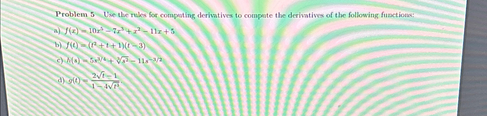 Solved Problem 5 ﻿Use the rules for computing derivatives to | Chegg.com