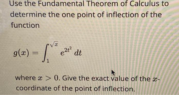 Solved Use the Fundamental Theorem of Calculus to determine | Chegg.com