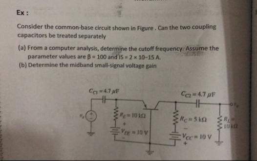 Solved Consider the common-base circuit shown in Figure. Can | Chegg.com