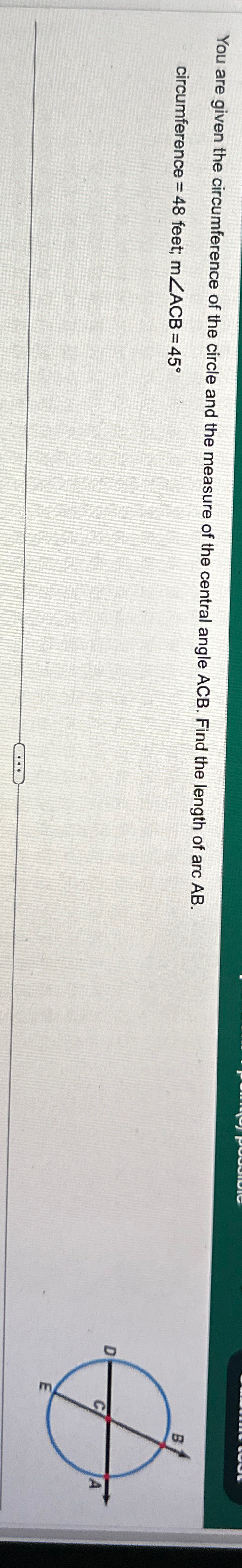 Solved You are given the circumference of the circle and the | Chegg.com