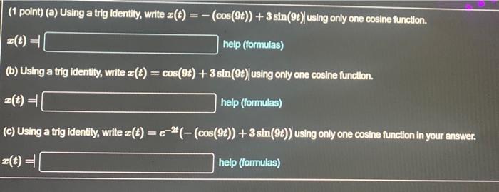 Solved (1 point) (a) Using a trig identity, write | Chegg.com