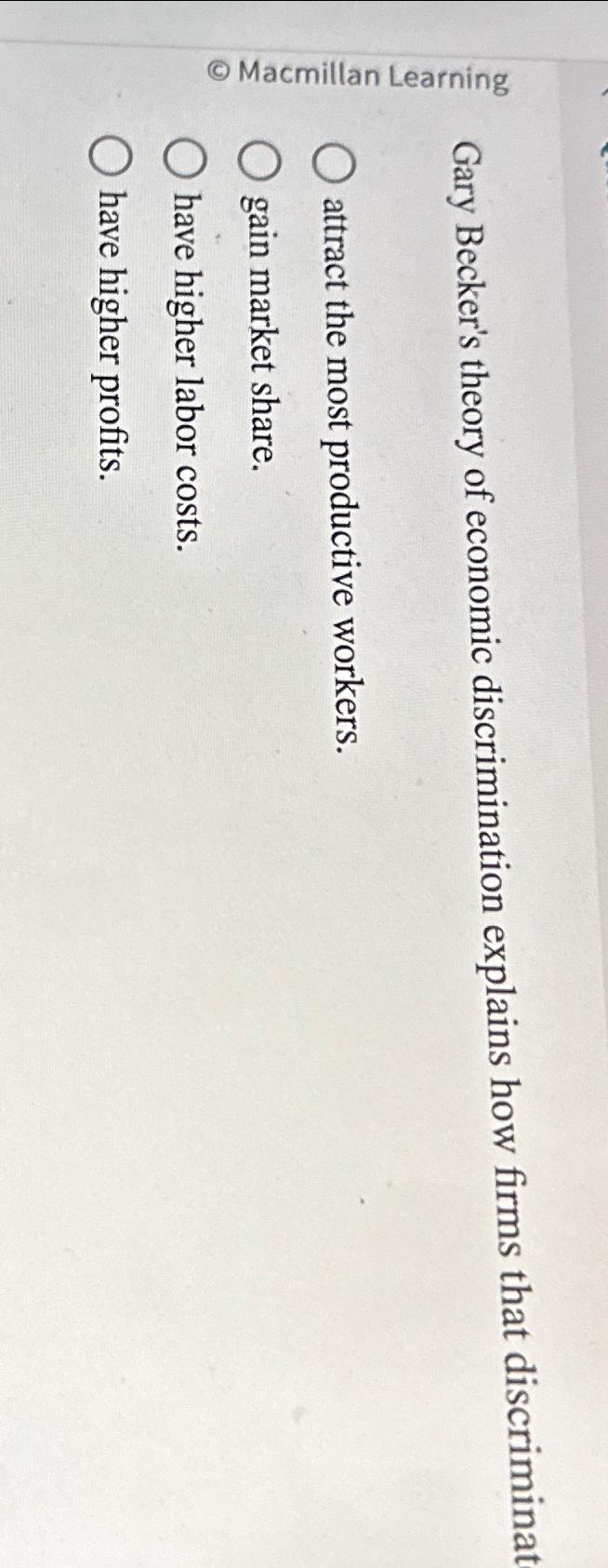 Solved Gary Becker's theory of economic discrimination | Chegg.com
