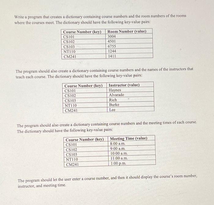 Solved Write a program that creates a dictionary containing | Chegg.com