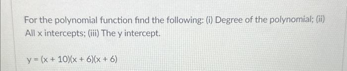 Solved For the polynomial function find the following: (i) | Chegg.com