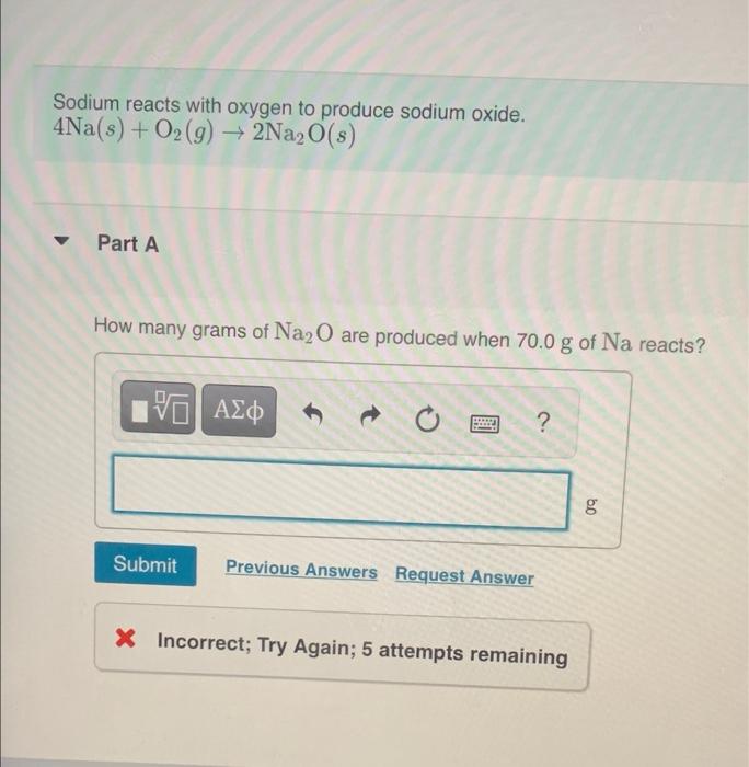 Solved Sodium reacts with oxygen to produce sodium oxide. | Chegg.com