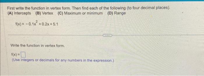 Solved First write the function in vertex form. Then find | Chegg.com