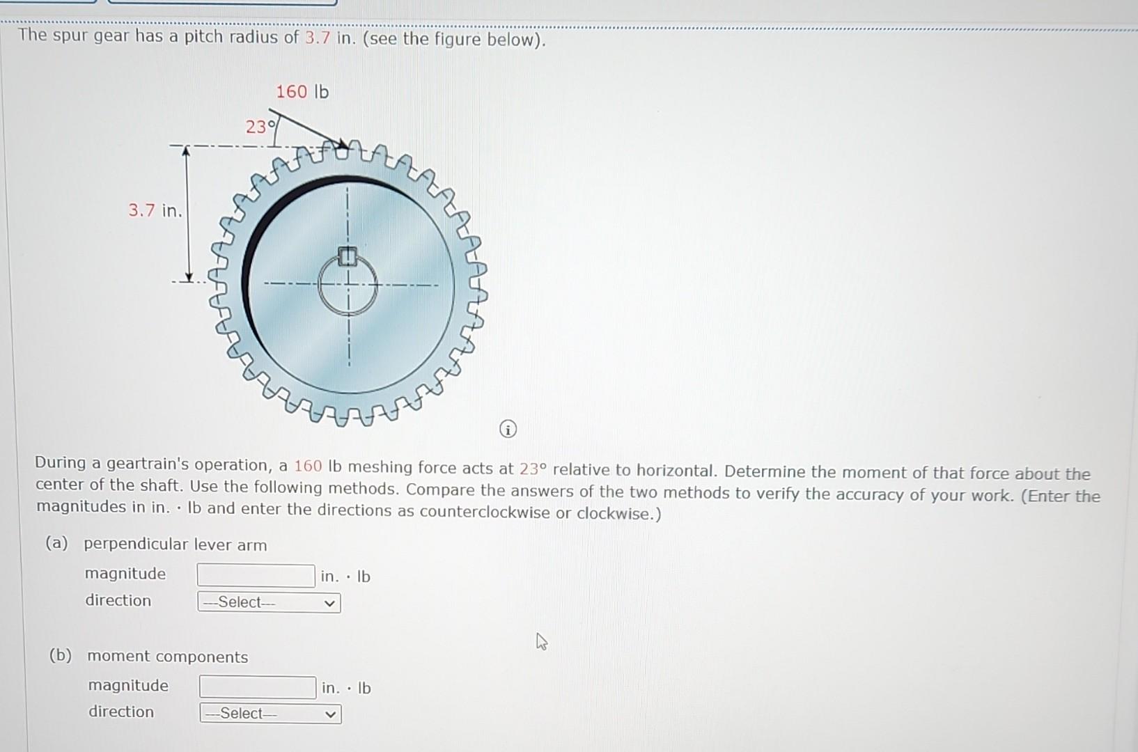 Solved The spur gear has a pitch radius of 3.7 in. (see the | Chegg.com