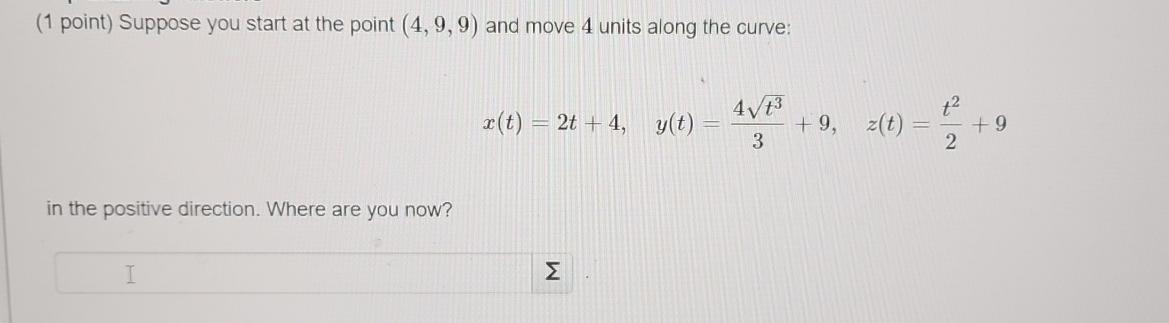 Solved ( 1 ﻿point) ﻿Suppose you start at the point (4,9,9) | Chegg.com