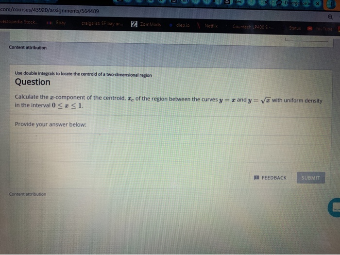Solved Use double integrals to locate the centroid of a | Chegg.com