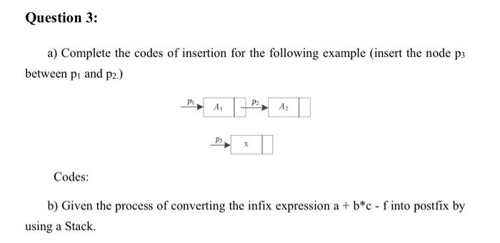 Solved Question 3: a) Complete the codes of insertion for | Chegg.com