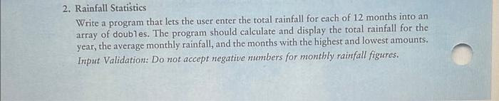 Solved Rainfall Statistics Write a program that lets the | Chegg.com