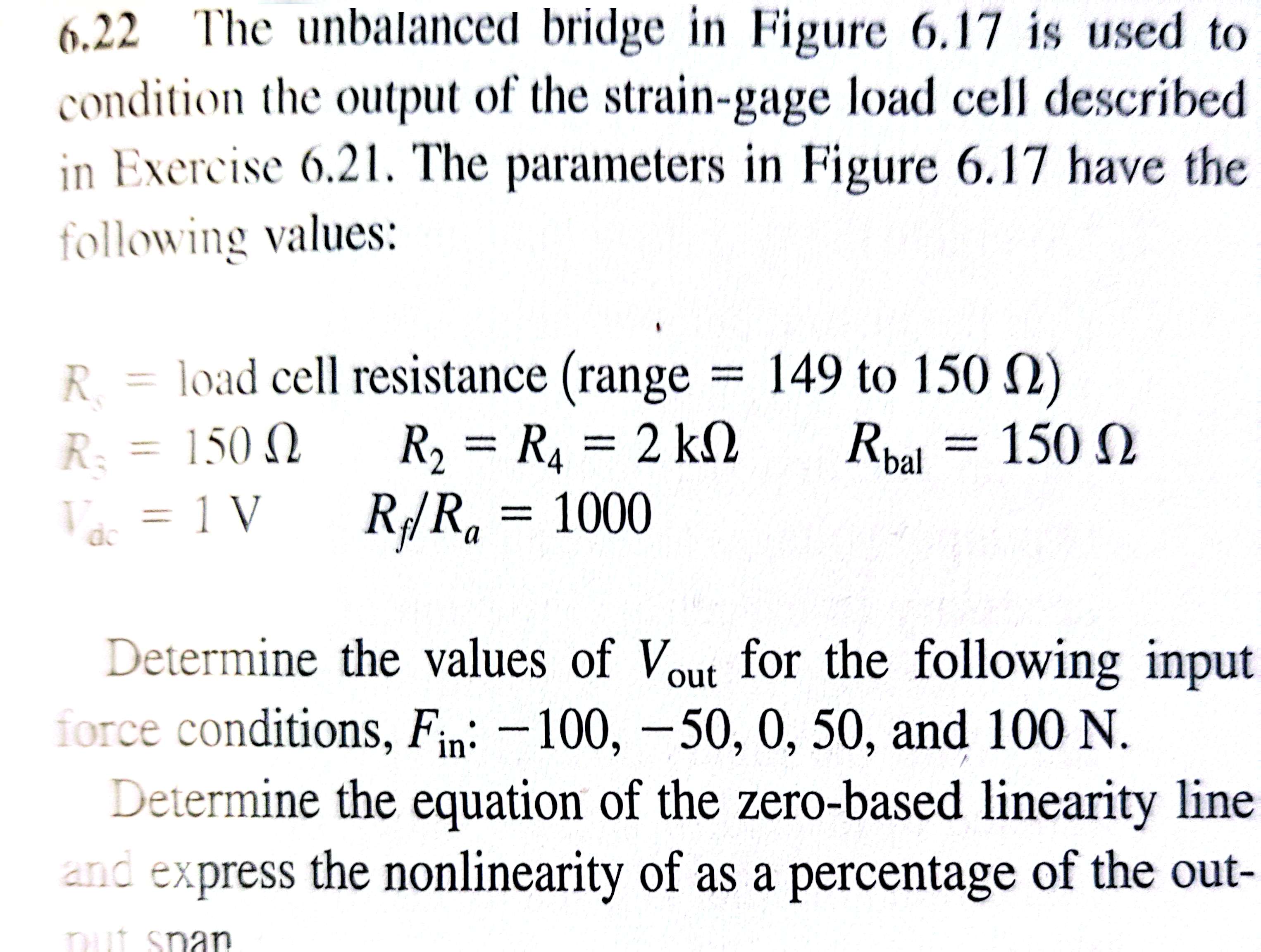6.22 ﻿The unbalanced bridge in ﻿Figure 6.17 is ﻿used | Chegg.com