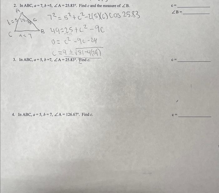 Solved 2. In ABC,a=7,b=5,∠A=25.83∘. Find c and the measure | Chegg.com