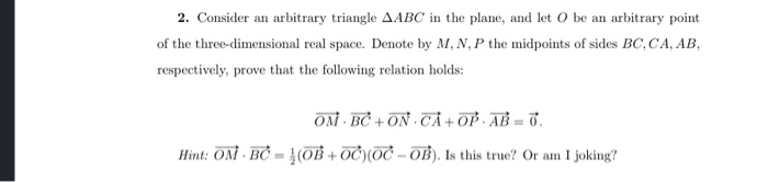 Solved 2. Consider an arbitrary triangle AABC in the plane, | Chegg.com