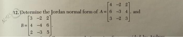 Solved Notes 4 -2 2 12. Determine the Jordan normal form of | Chegg.com