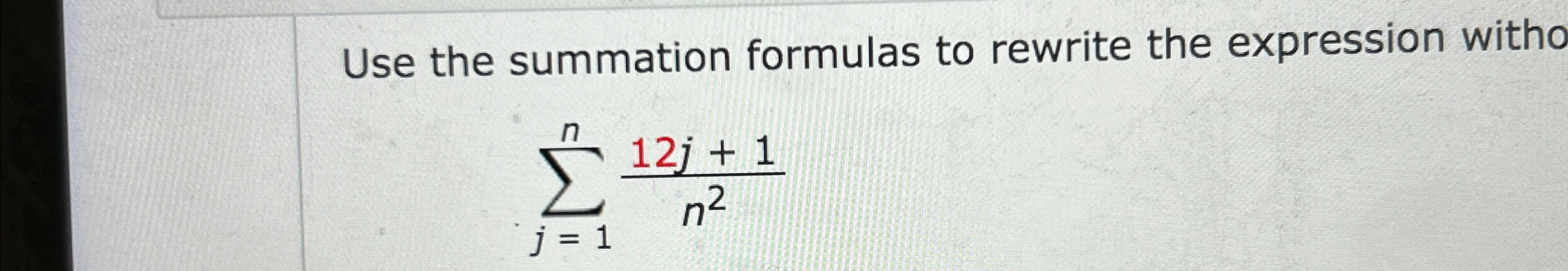 Solved Use the summation formulas to rewrite the expression | Chegg.com