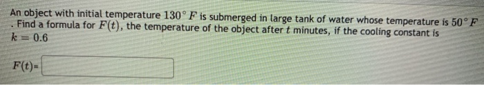 Solved An object with initial temperature 130° F is | Chegg.com