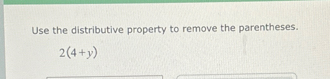 Solved Use the distributive property to remove the | Chegg.com