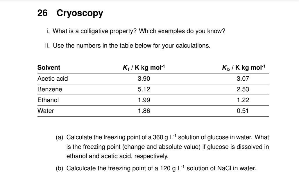Solved 26 Cryoscopy i. What is a colligative property? Which | Chegg.com