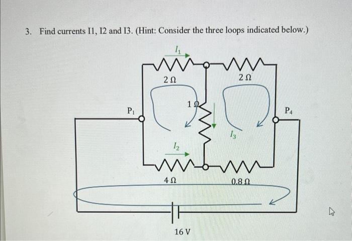 Solved 3. Find currents I1, I2 and I3. (Hint: Consider the | Chegg.com