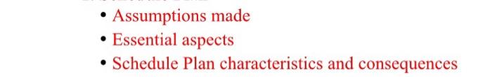 - Assumptions made - Essential aspects - Schedule | Chegg.com