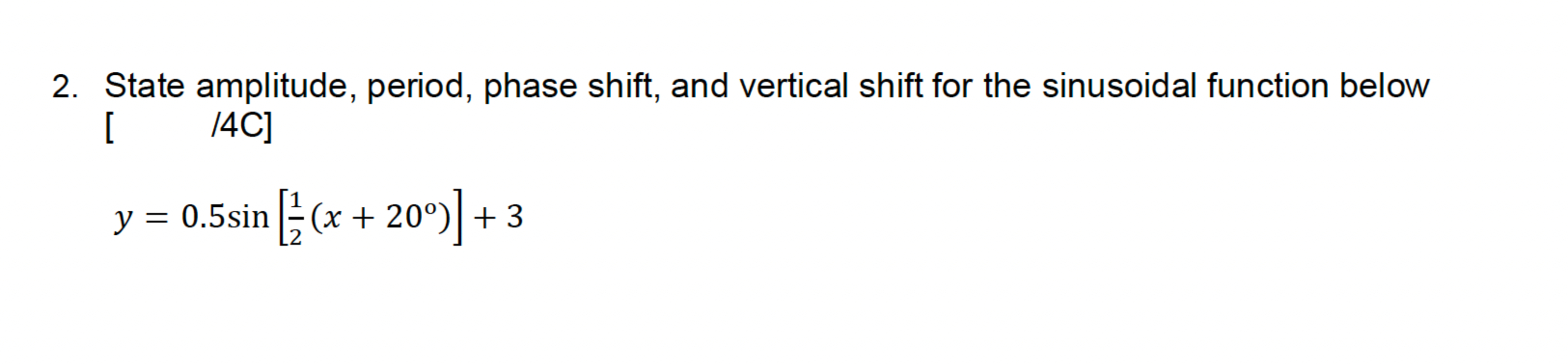 Solved State amplitude, period, phase shift, and vertical | Chegg.com