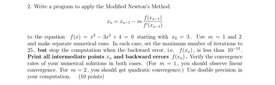 Solved 2. Write a program to apply the Modified Newton's | Chegg.com