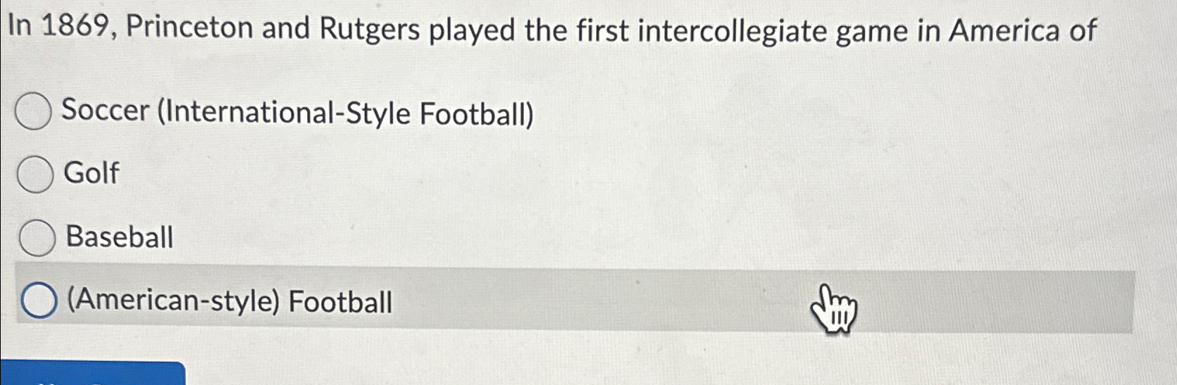 Solved In 1869, ﻿Princeton and Rutgers played the first | Chegg.com